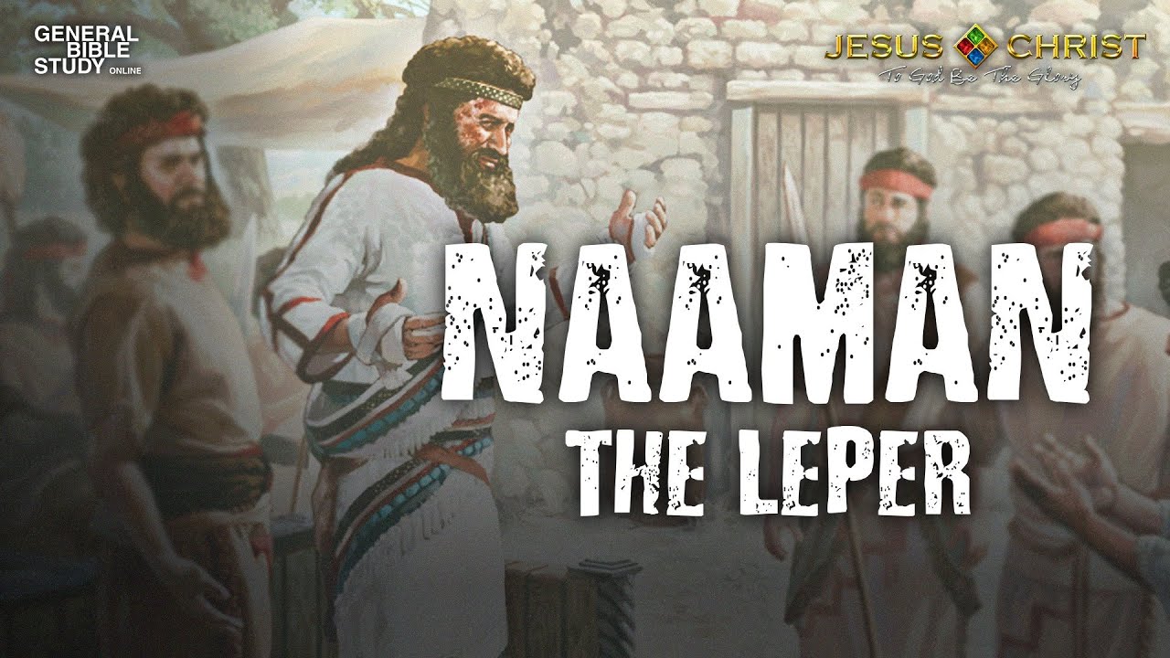 Naaman, The Leper - General Bible Study (April 28, 2022) - YouTube