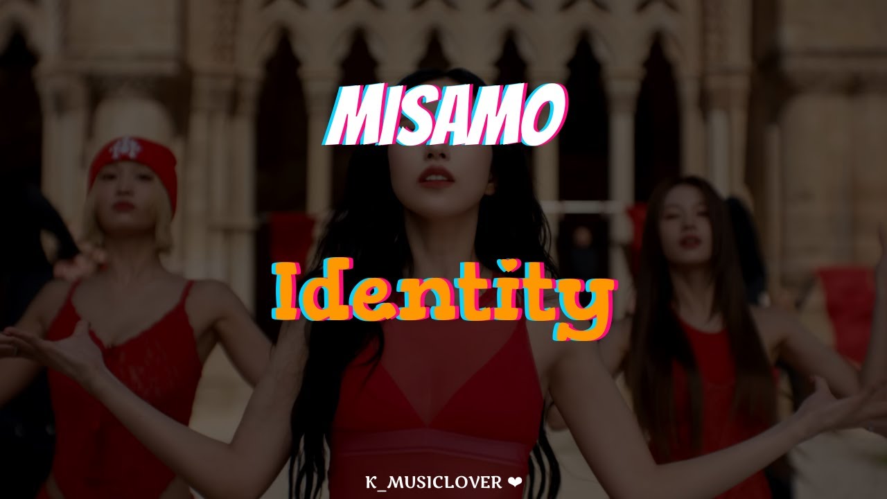MISAMO (미사모) - Identity [TRADUÇÃO] - YouTube