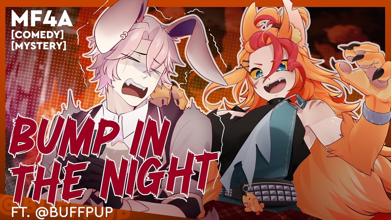 Bump In The Night | ASMR RP | [MF4A] [Comedy] [Mystery] ft. @Buffpup ...