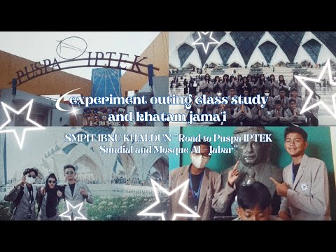 ⋆Ꮺ ָ࣪ Mini Vlog Outing Class and Khatam Jama'i𖤐 "Road to Puspa IPTEK Sundial and Mosque Al-jabar ...