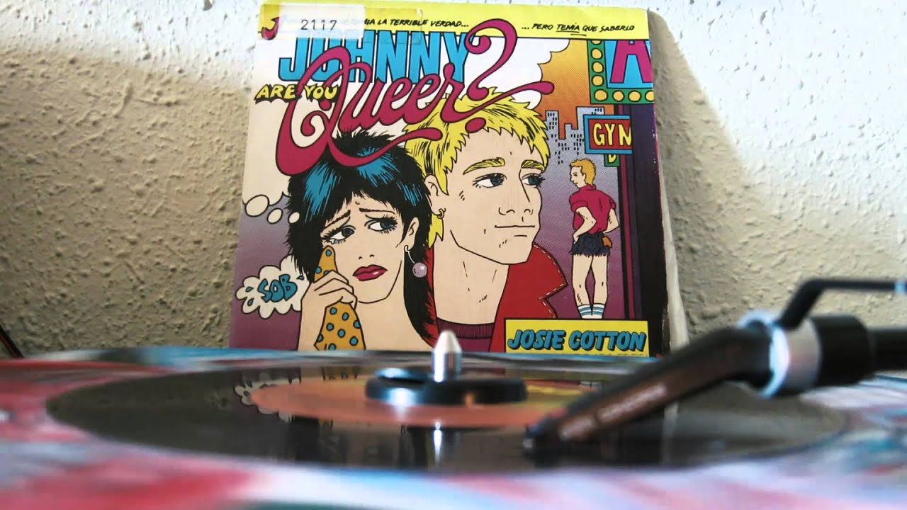 Josie Cotton Johnny Are You Queer Vinyl Record 7 Youtube