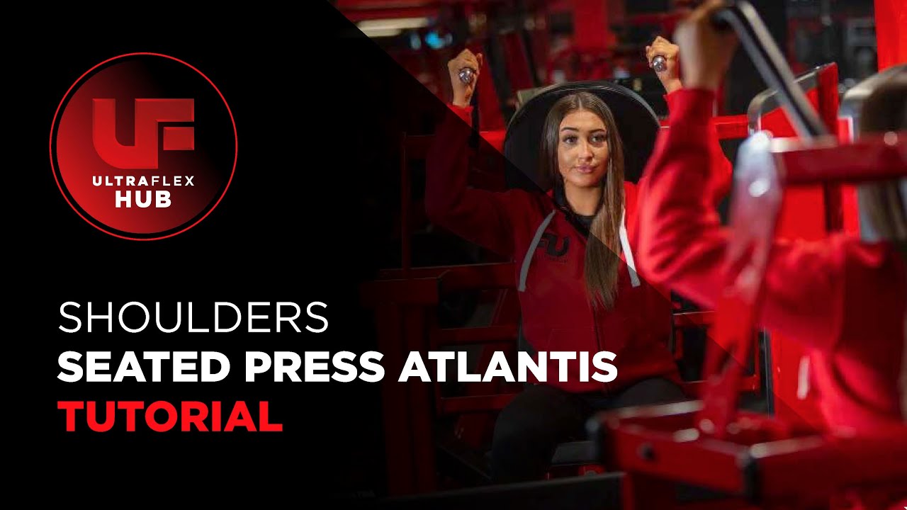 Shoulders - Seated Press (Atlantis) - YouTube
