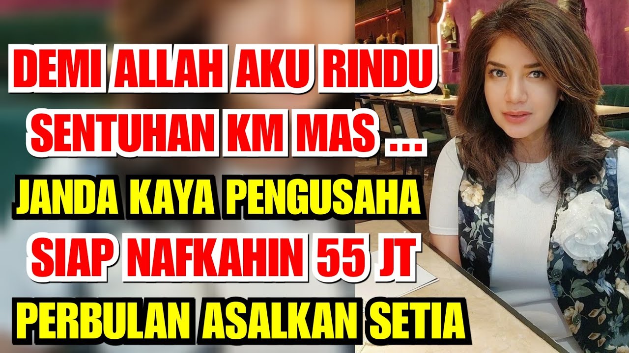 PENGUSAHA KAYA SALAM MAS AKU BUNDA ANITA JANDA PUNYA SATU ANAK CARI JODOH DUDA SEDERHANA TLUS ...