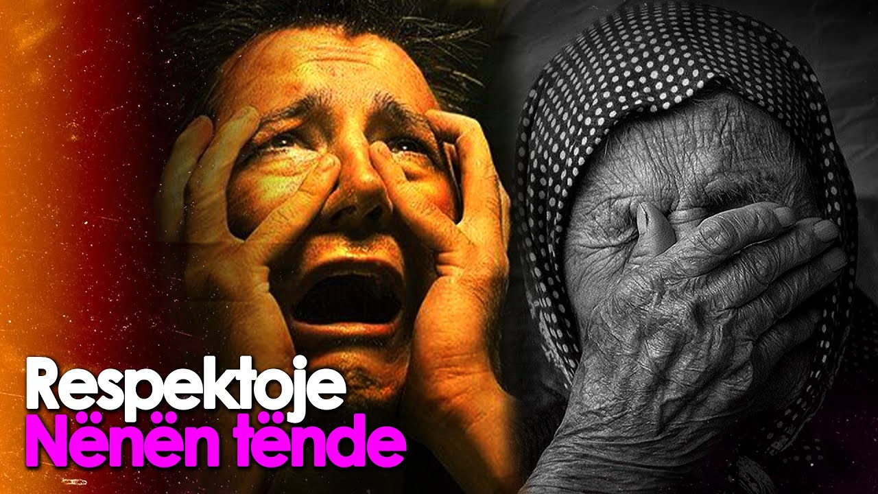 Respekti ndaj nenes - YouTube