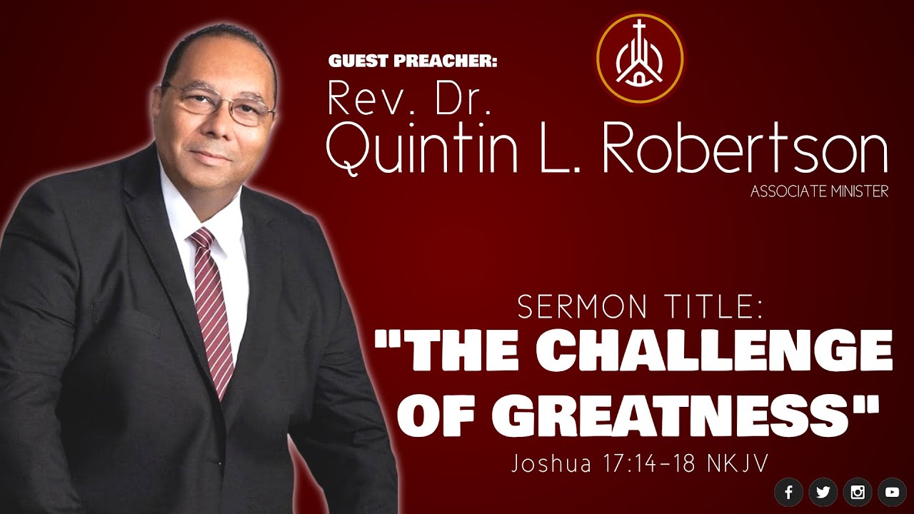 The Challenge of Greatness | Rev. Dr. Quintin L. Robertson | Monumental ...
