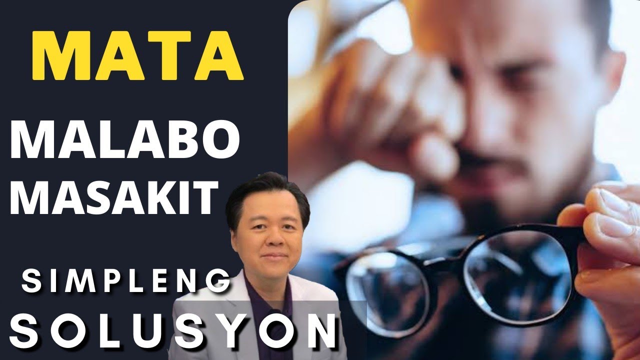 Mata Malabo at Masakit: Simpleng Solusyon - Payo ni Doc Willie Ong ...