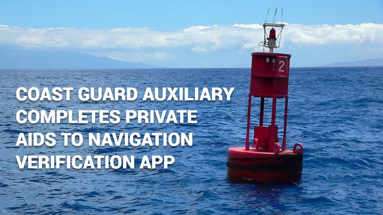 Coast Guard Auxiliary Completes Private Aids to Navigation Verification ...