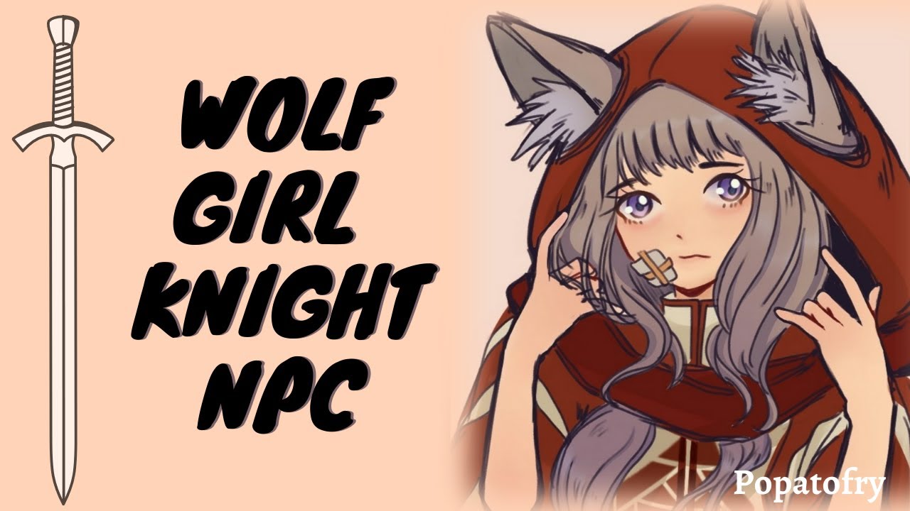 Wolf Girl Knight NPC Fantasy Audio Roleplay [Isekai][Enemies to Allies ...