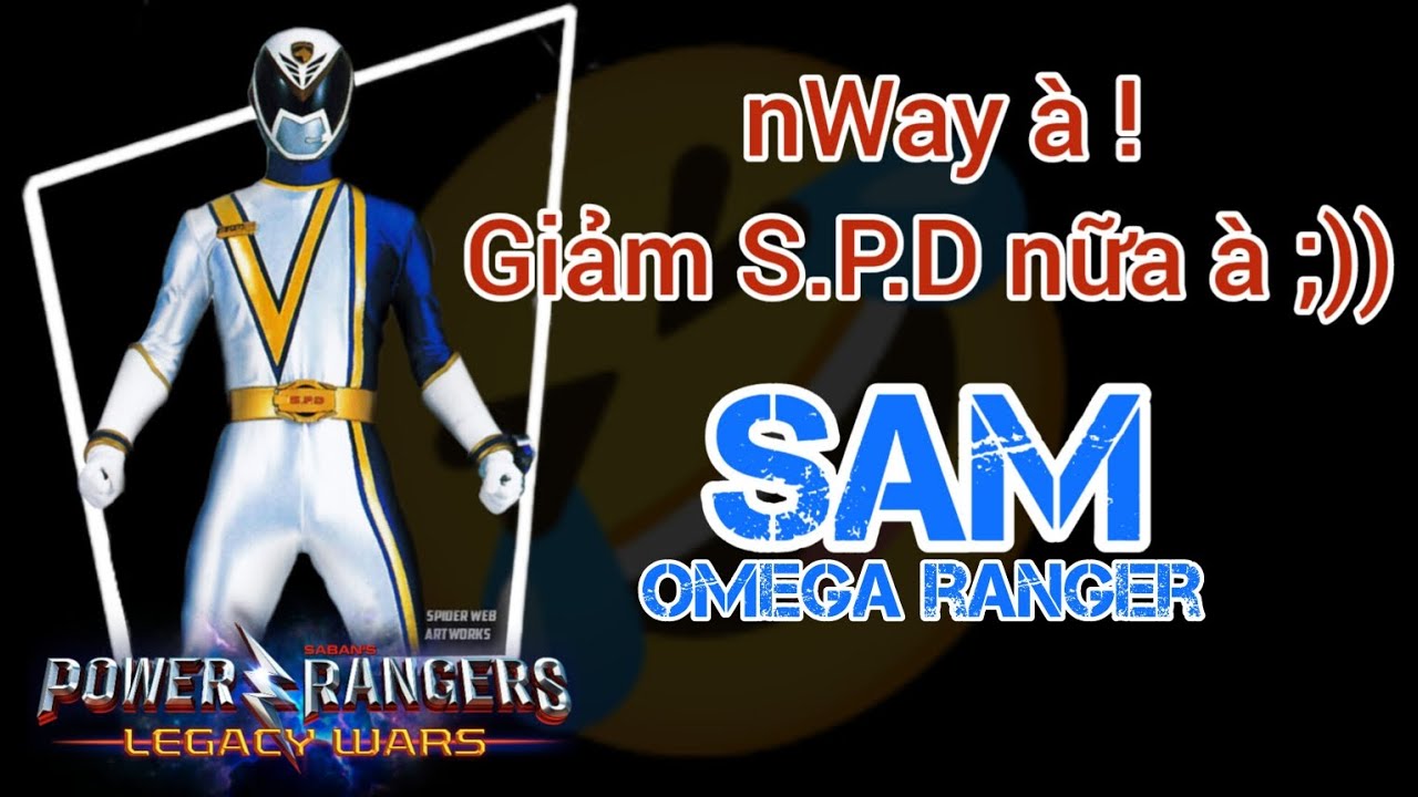 S.P.D Omega ranger( Sam) 🚄 lối chơi cancel skill triển thôi ! - YouTube
