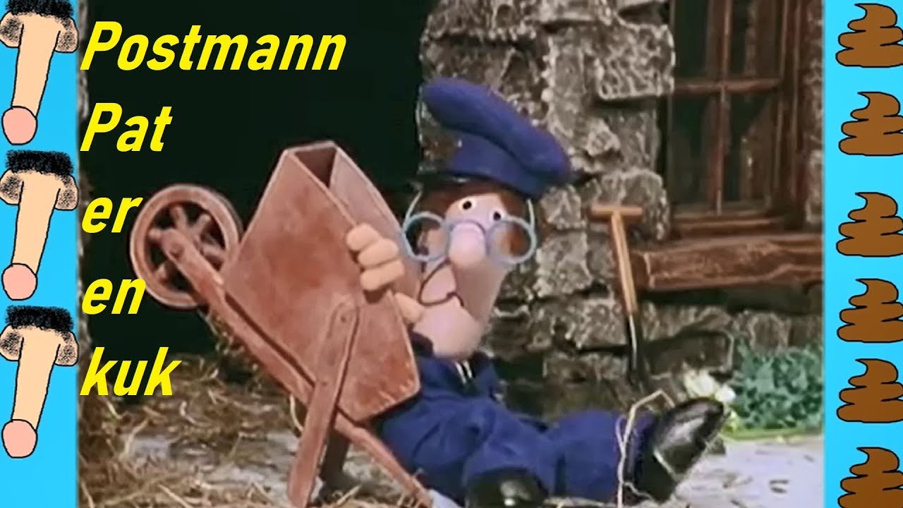 Postmann Pat er en kuk - YouTube