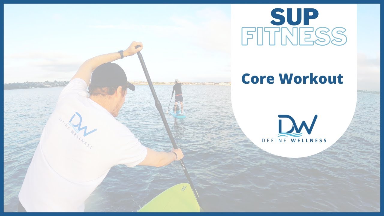 SUP Fitness Guide - Four core exercises to improve your Standup ...