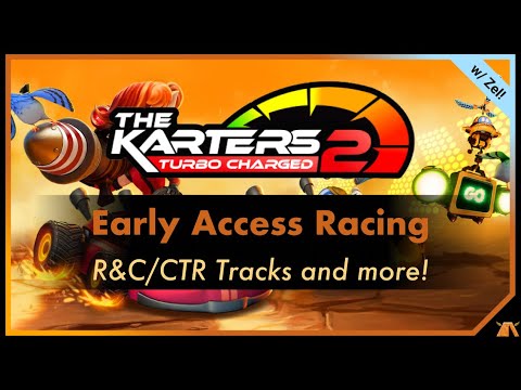 The Karters 2 - Early Access Racing with Zel: Ratchet, Crash and other ...