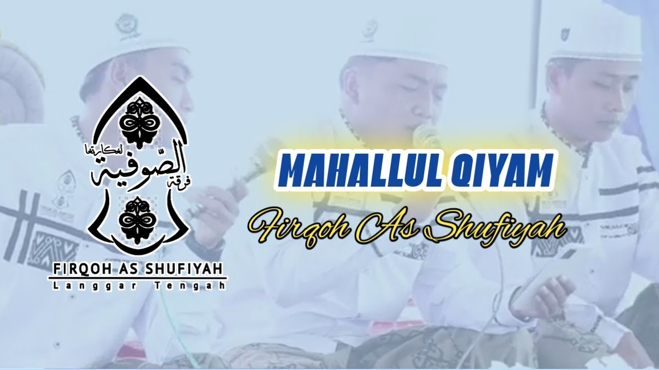MAHALLUL QIYAM || FIRQOH AS SHUFIYAH || PP. Thariqat Shufiyah Langgar ...