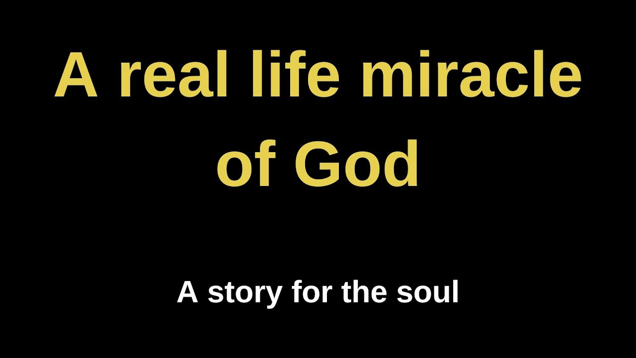 A real life miracle of God, a story for the soul | True story | Love ...