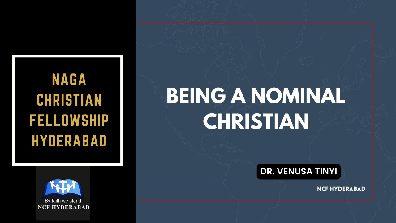 Being a Nominal Christian | Dr. Venusa Tinyi | NCF Hyderabad - YouTube