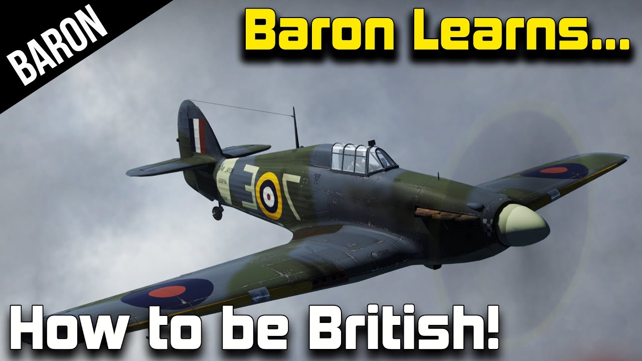 War Thunder - Baron Learns How to Speak British! Pip pip, cheerio! w ...