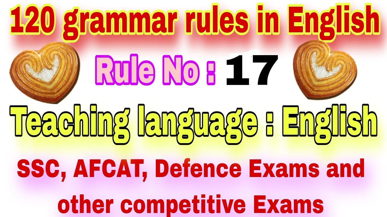 Rule - 17 | 120 Grammar Rules of English | In English| SSC, Defence ...