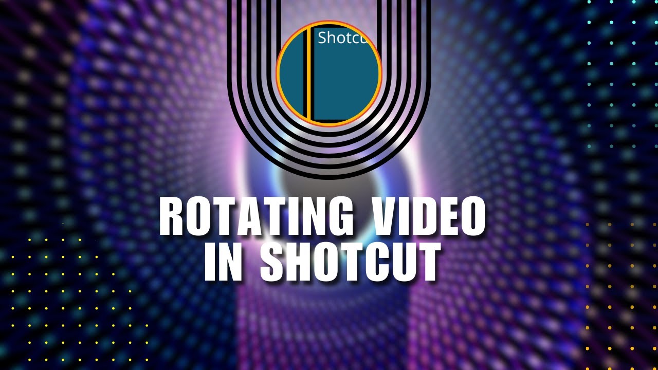 👍 COMPLETE: Shotcut Tutorial: Rotating Video | 2024 - YouTube