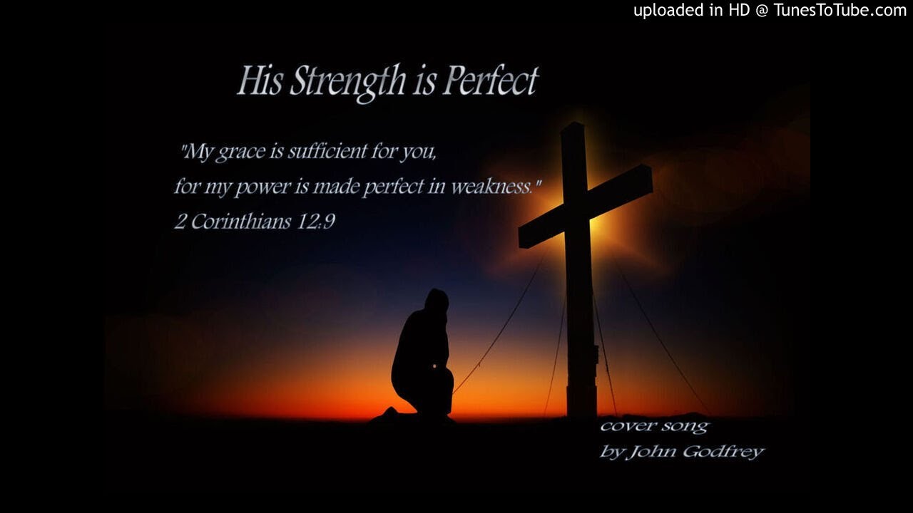 His Strength is Perfect cover song by John Godfrey - YouTube