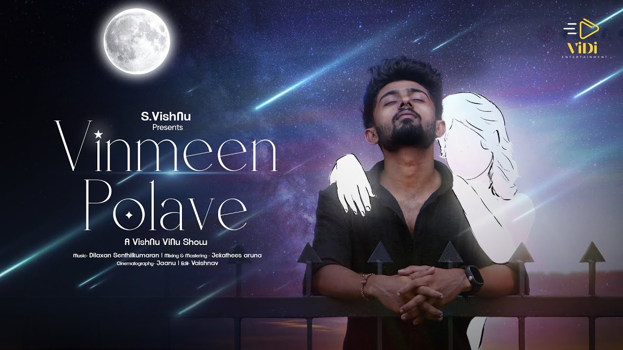 Vinmeen Polave l VishNu ViNu l Dilaxan Senthilkumaran l Jaanu l Vidi ...