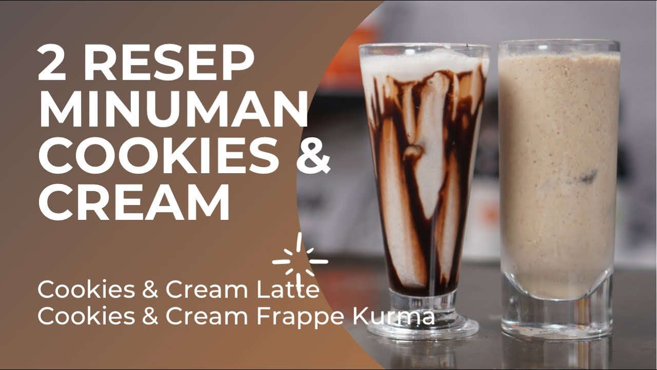 2 RESEP MINUMAN BERBAHAN COOKIES & CREAM, MANTUL... - YouTube
