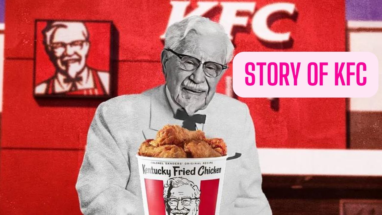 STORY OF KFC I HOW KFC SUCCEED I - YouTube