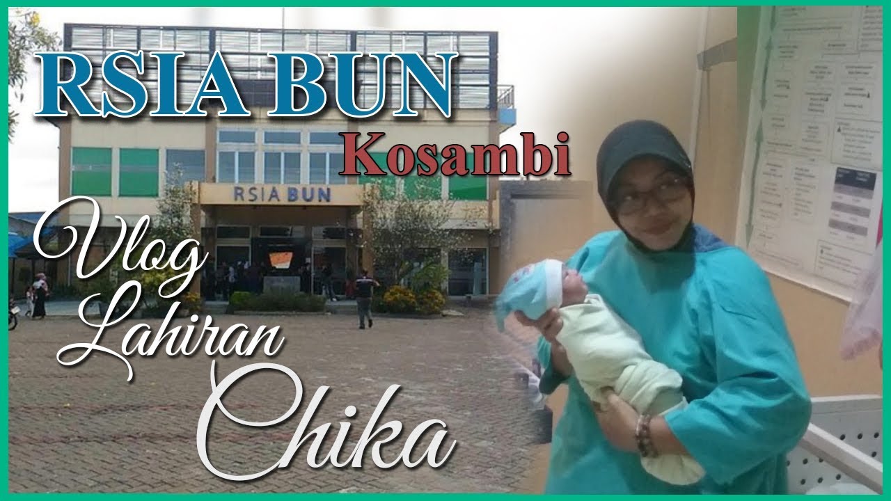 Rumah Sakit RSIA BUN Vlog Lahiran - YouTube