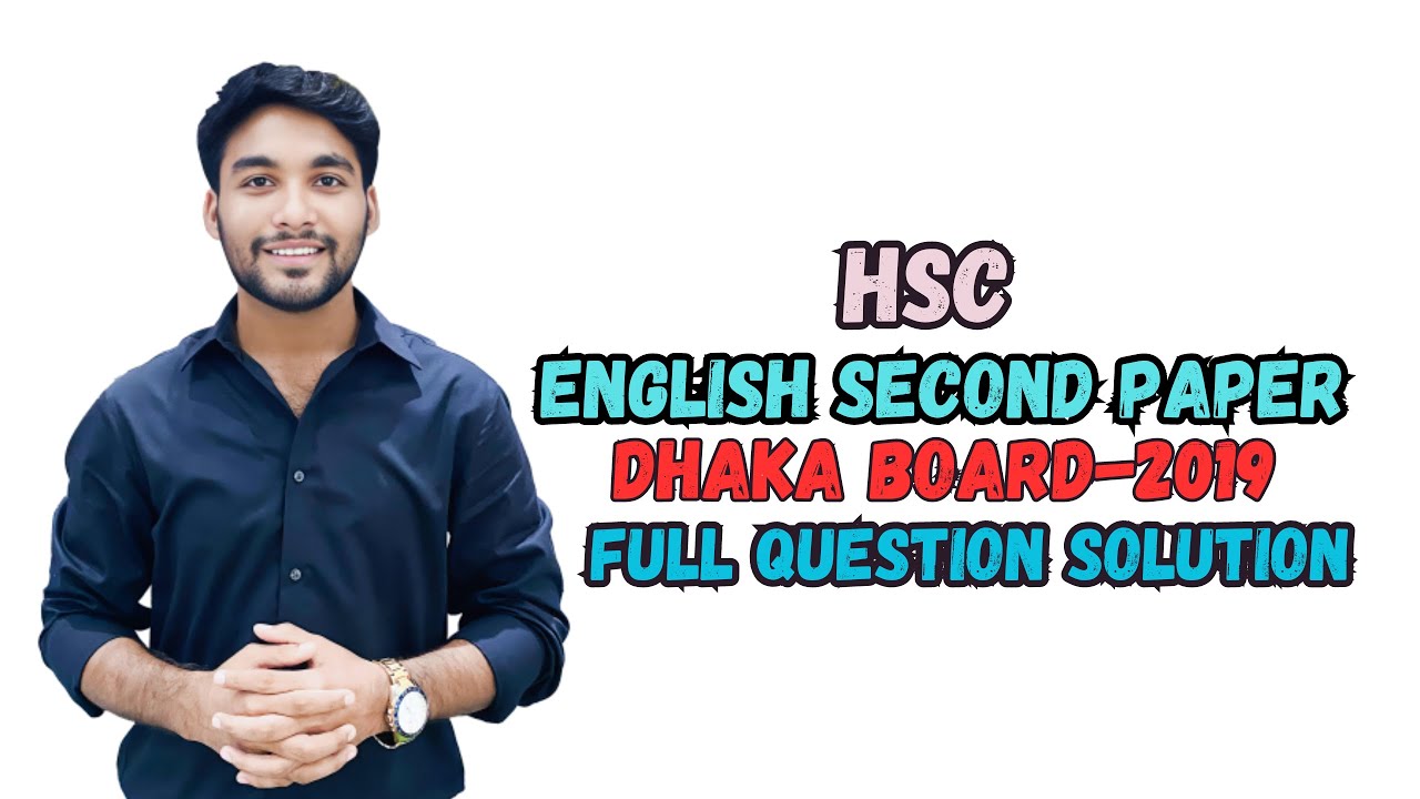 HSC | English Second Paper | Dhaka Board-2019 | Full Question Solution ...