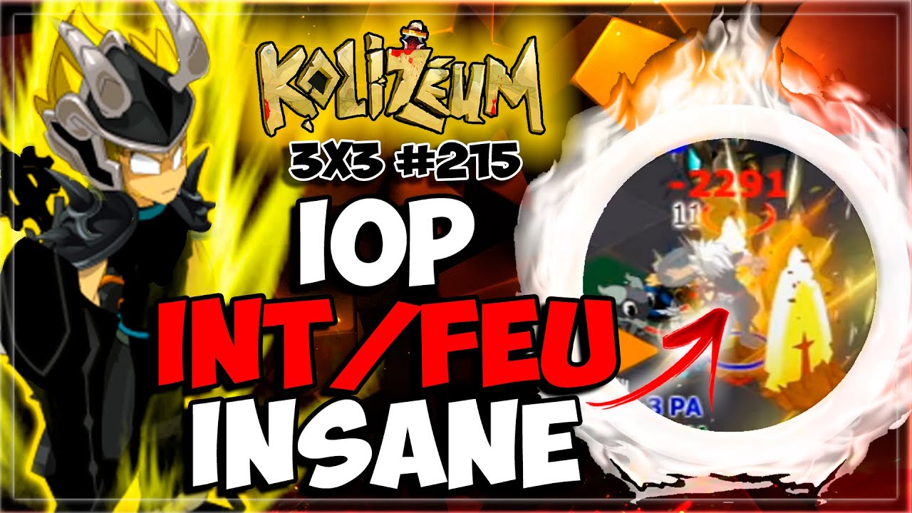 [DOFUS] PVP 3vs3 #215: IOP INT/FEU + ELIO (COMBO BRUTO) - YouTube
