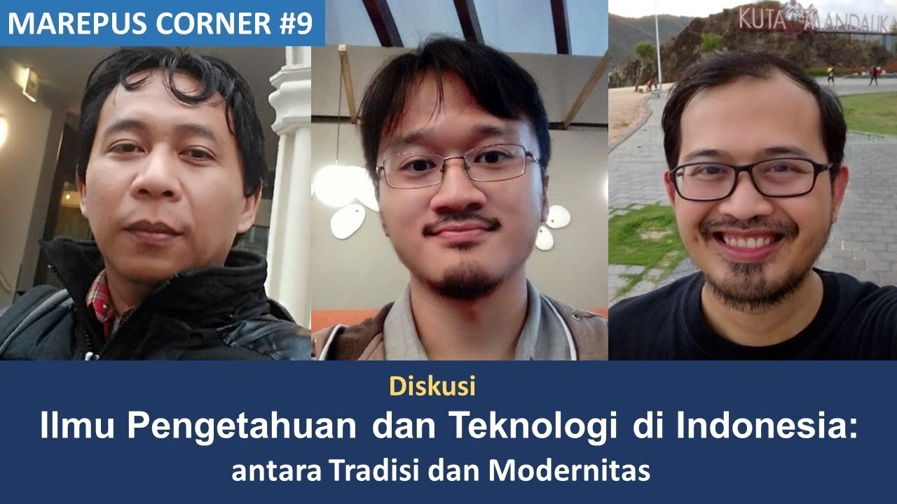 Marepus Corner #9 "Ilmu Pengetahuan dan Teknologi di Indonesia: antara ...