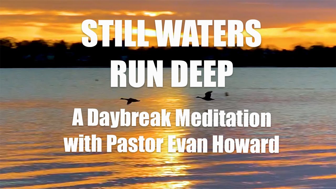 STILL WATERS RUN DEEP - YouTube