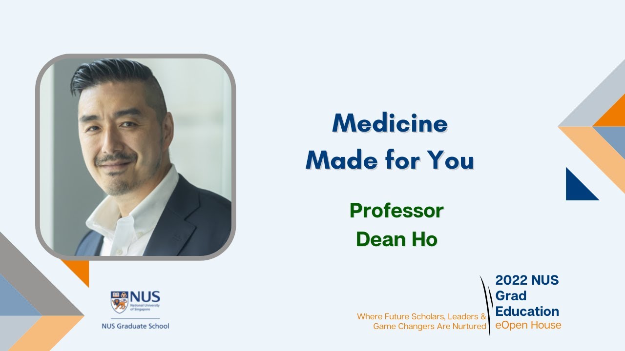 Medicine Made for You - Professor Dean Ho - 2022 NUS GE VOH - YouTube