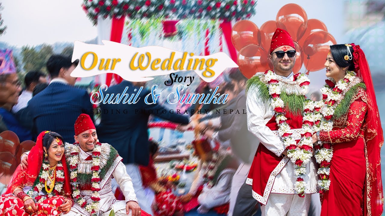 Sushil & sumika / Our Wedding Story // Wedding photography Nepal ...
