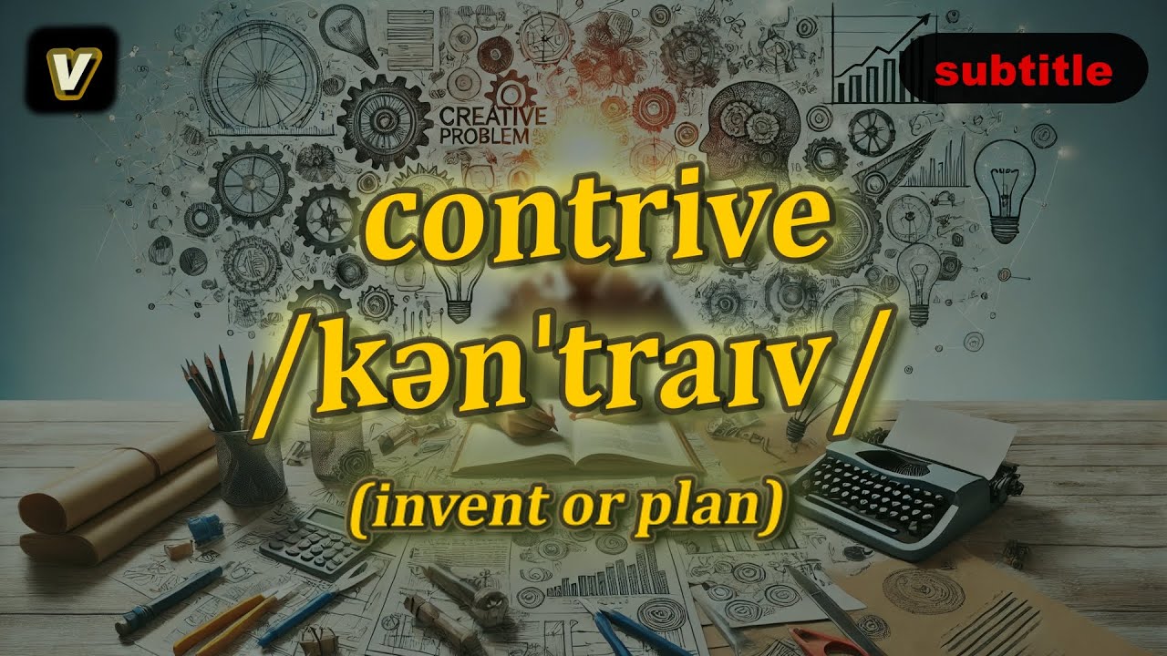 [v] Contrive meaning (invent or plan) with 5 examples - YouTube
