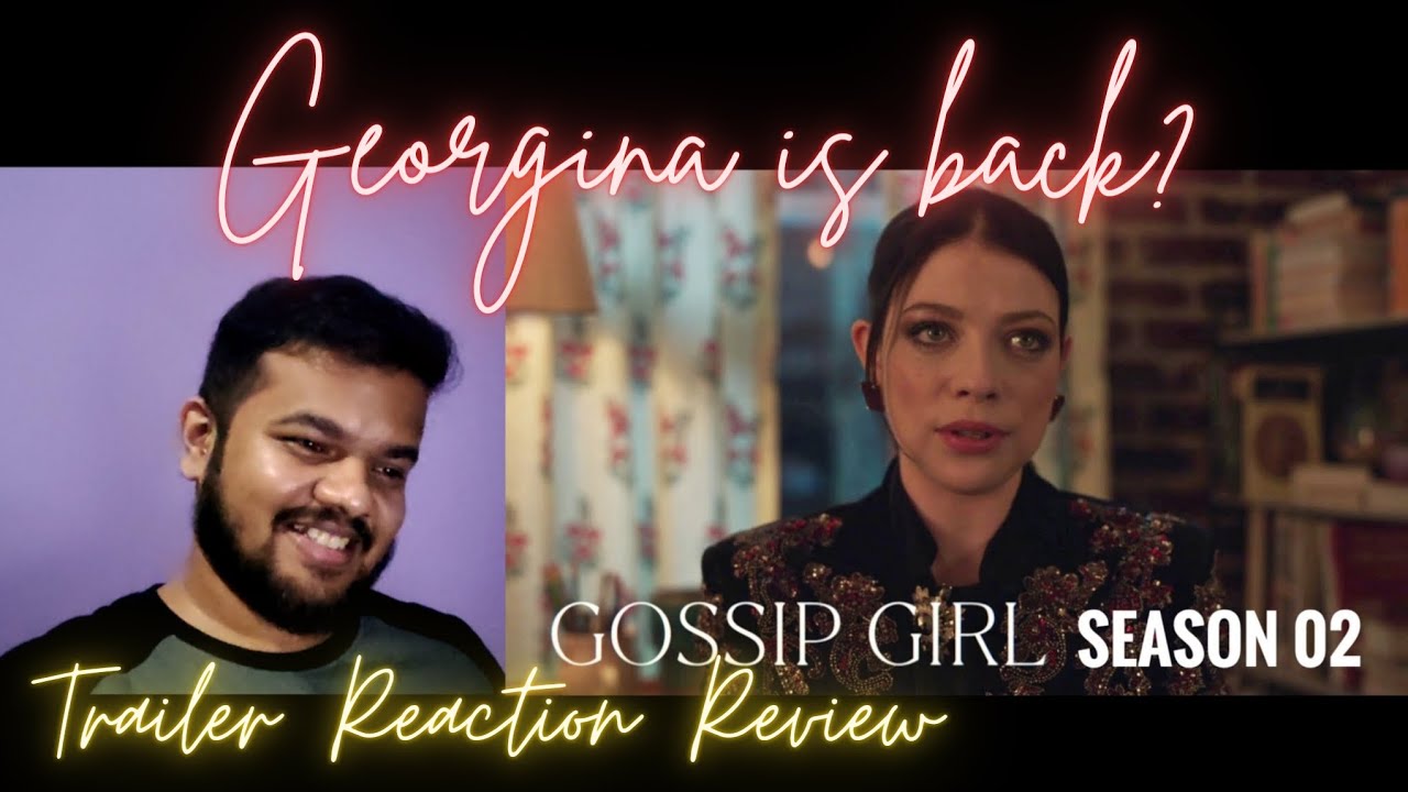 Gossip Girl Season 2 | Trailer Reaction Review | Georgina Sparks is ...
