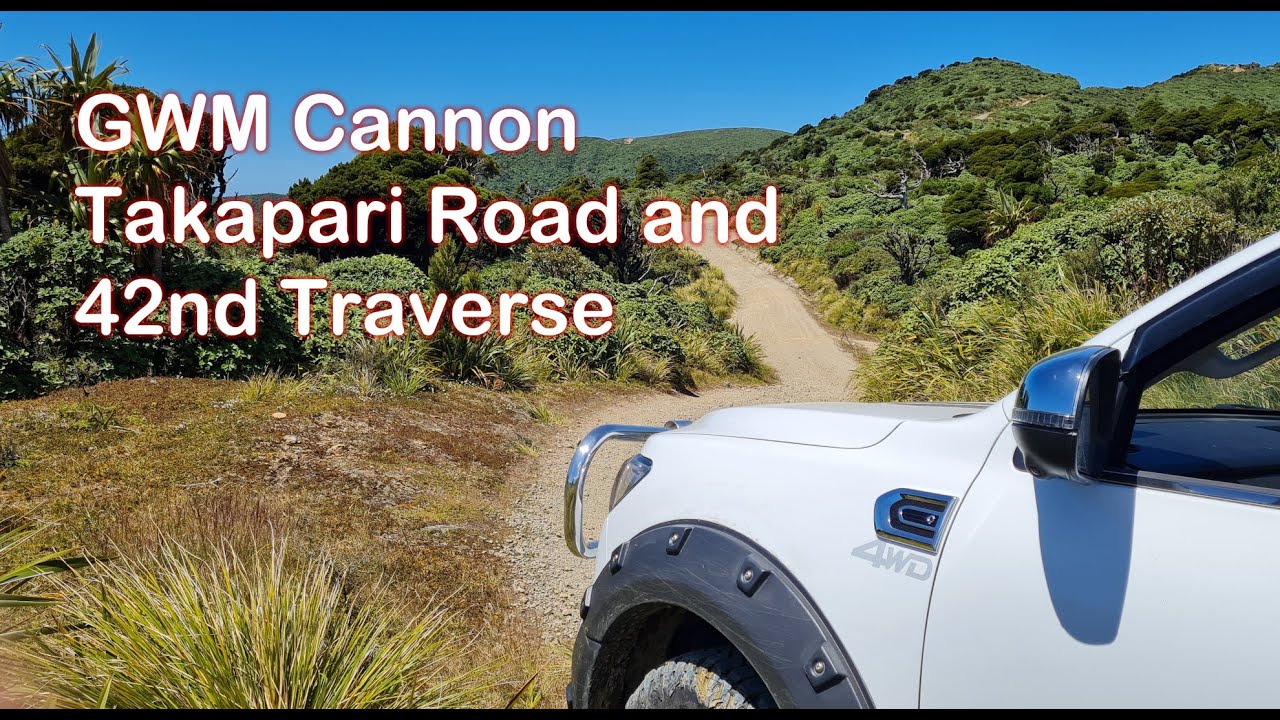 GWM Cannon - Takapari Road and 42nd Traverse - YouTube