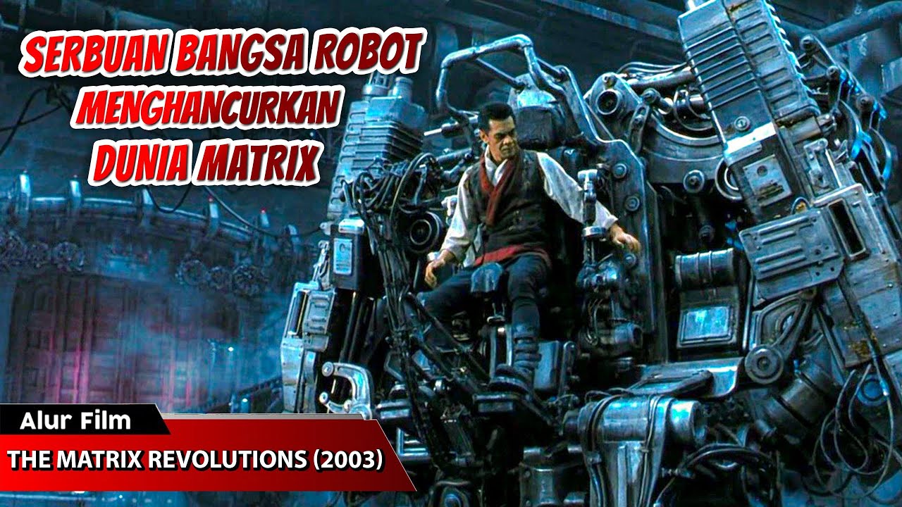 KETIKA SERBUAN BANGSA ROBOT MELANDA DUNIA MATRIX || ALUR CERITA FILM ...