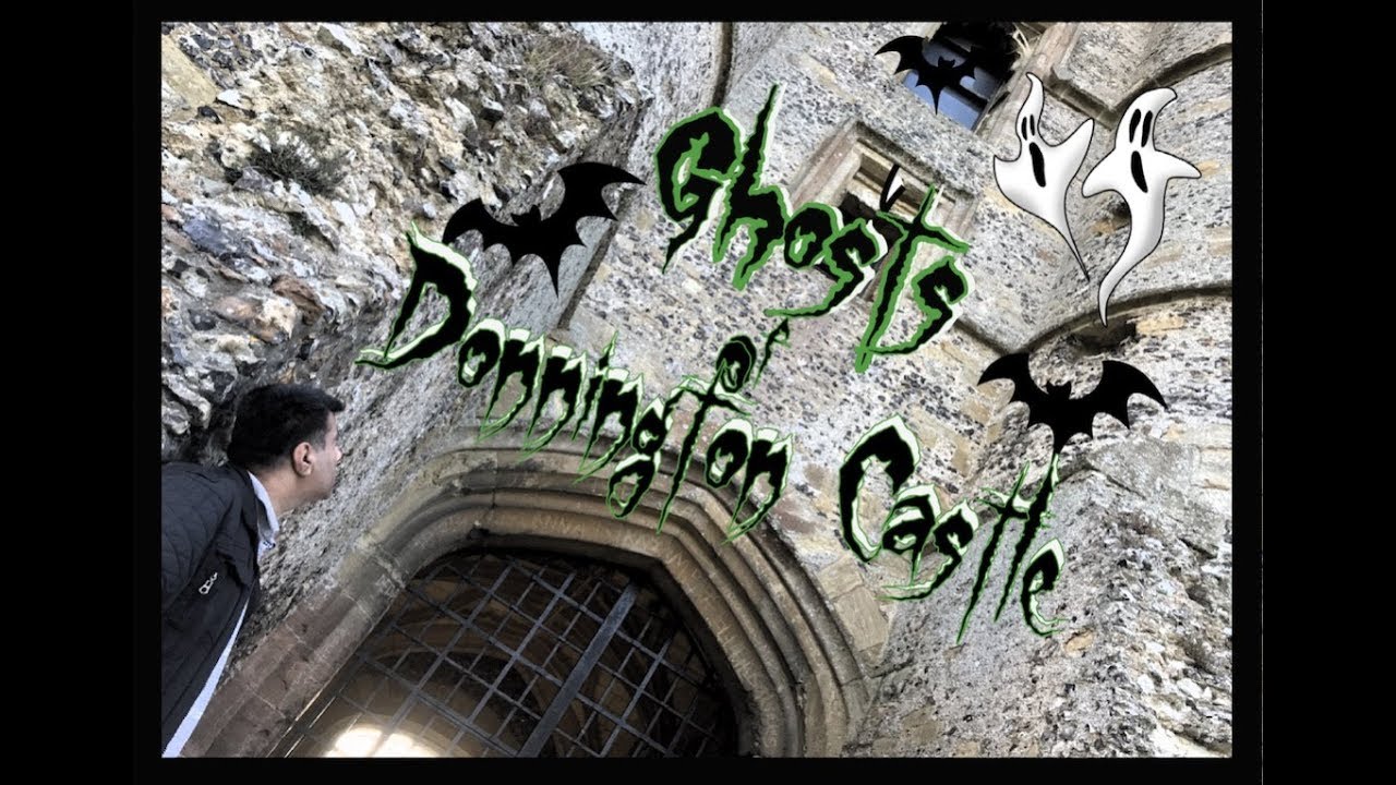GHOSTS OF DONNINGTON CASTLE !!! - YouTube