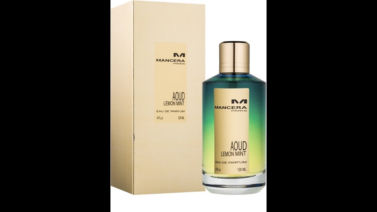 Aoud Lemon Mint by Mancera, Unboxing and Initial Impressions - YouTube