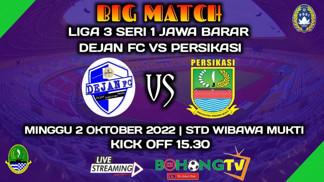 DEJAN FC VS PERSIKASI || LIGA 3 SERI 1 JAWA BARAT GROUP B - YouTube