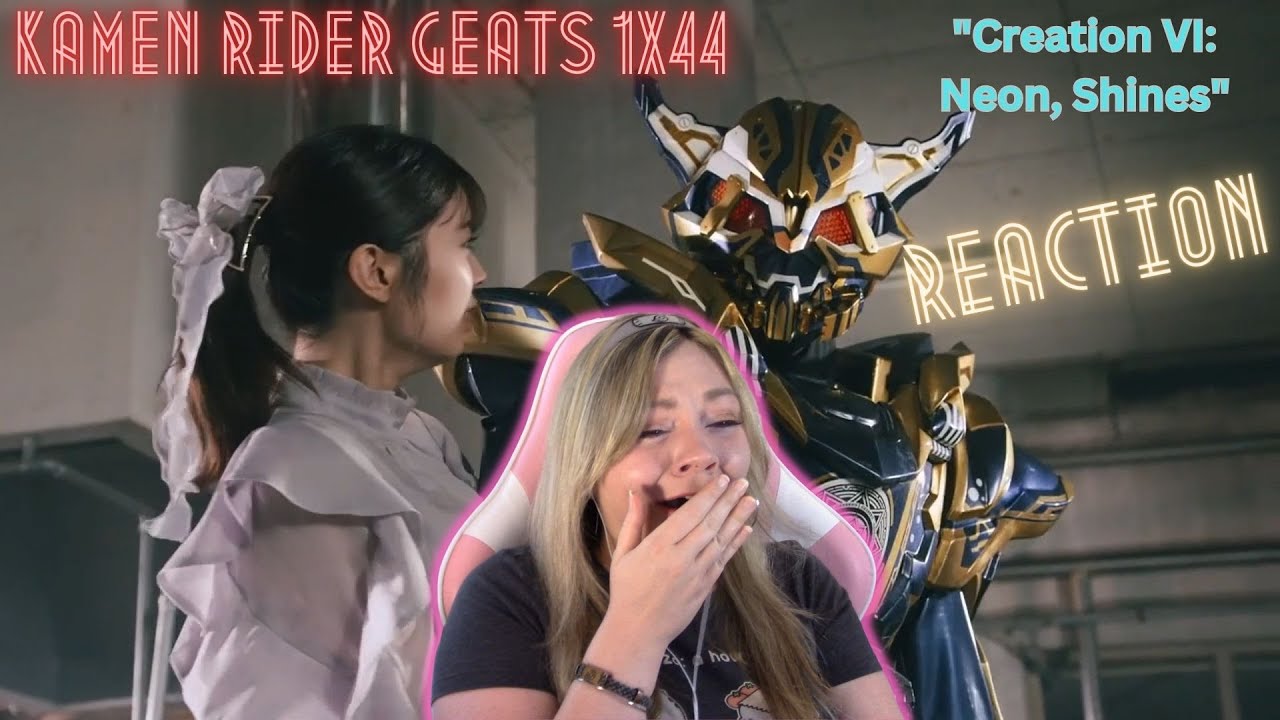 Kamen Rider Geats 1x44 "Creation VI: Neon, Shines" - reaction & review ...