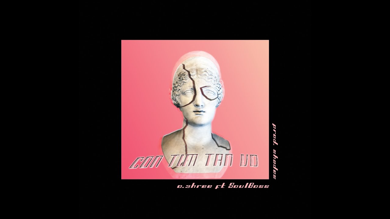 CON TIM TAN VỠ- 0,3hree x SOUL BOSS [MV Lyric] - YouTube