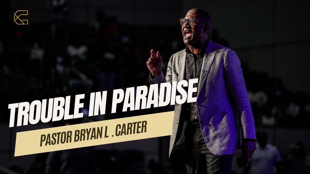 Trouble In Paradise // In The Beginning Part 3 // Pastor Bryan L ...