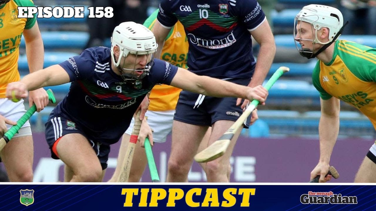 Tippcast #158: Kelly & Toohey live | Loughmore edge out Toome ...