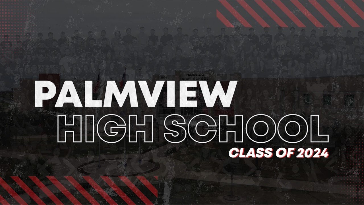 Palmview High School Class of 2024 - YouTube