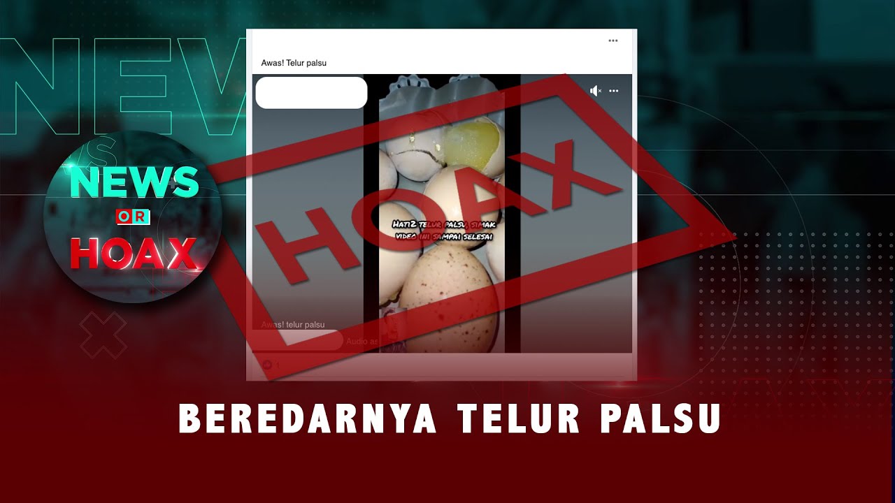 Telur Palsu Beredar Luas | NEWS OR HOAX - YouTube