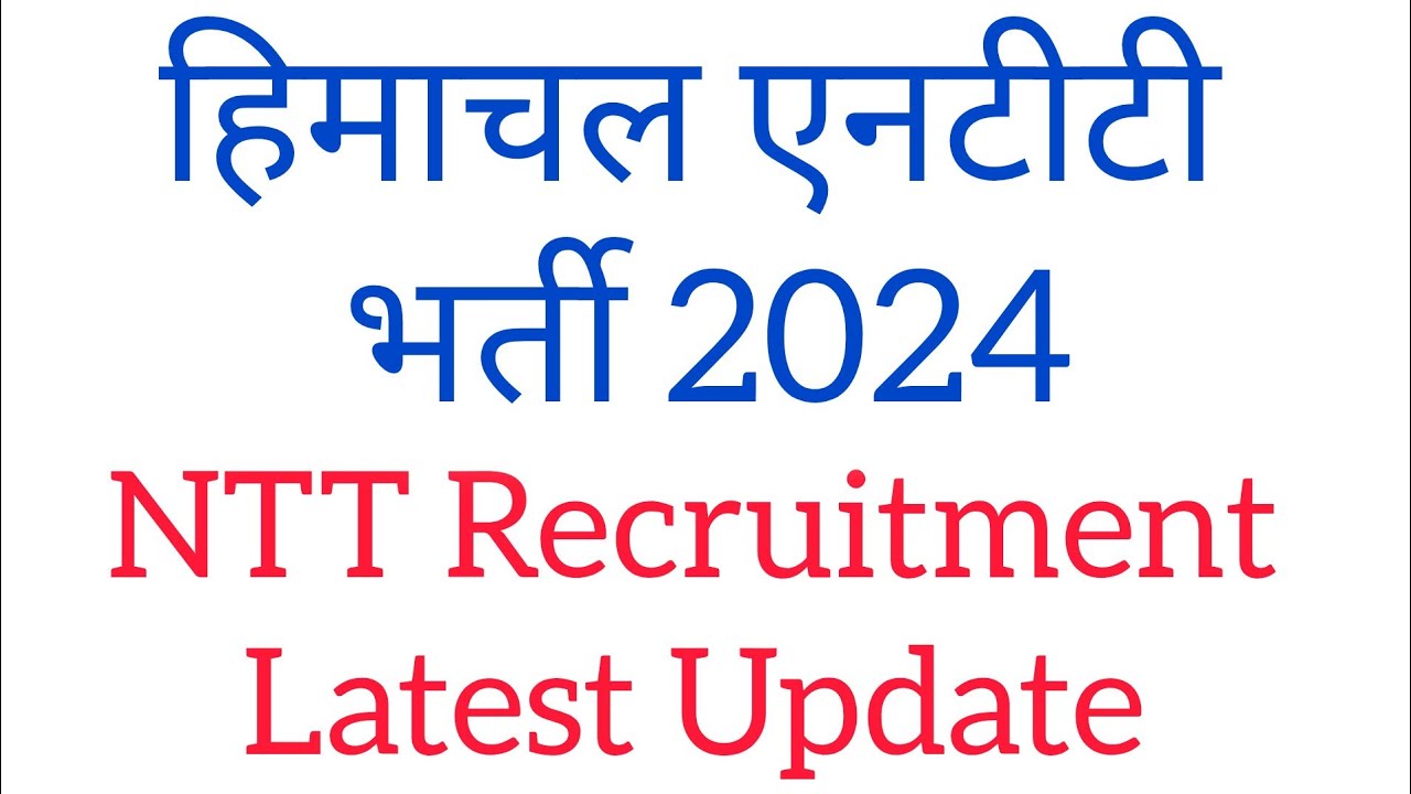NTT Bharti Latest Update || HP NTT Recruitment 2024 - YouTube