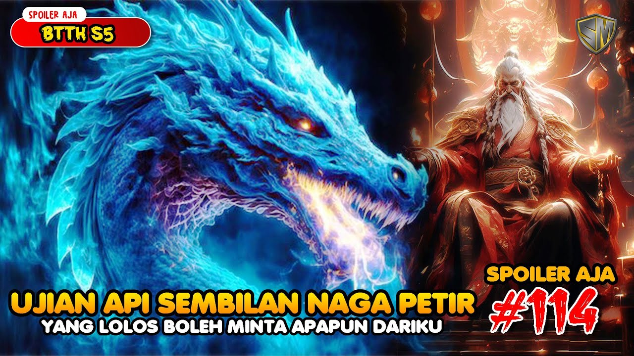 Ujian Dari Pimpinan Lembah Api - SPOILER BTTH Season 5 Eps 114 - YouTube
