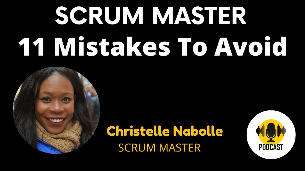11 Most Common Mistakes of Scrum Masters I scrum master interview ...
