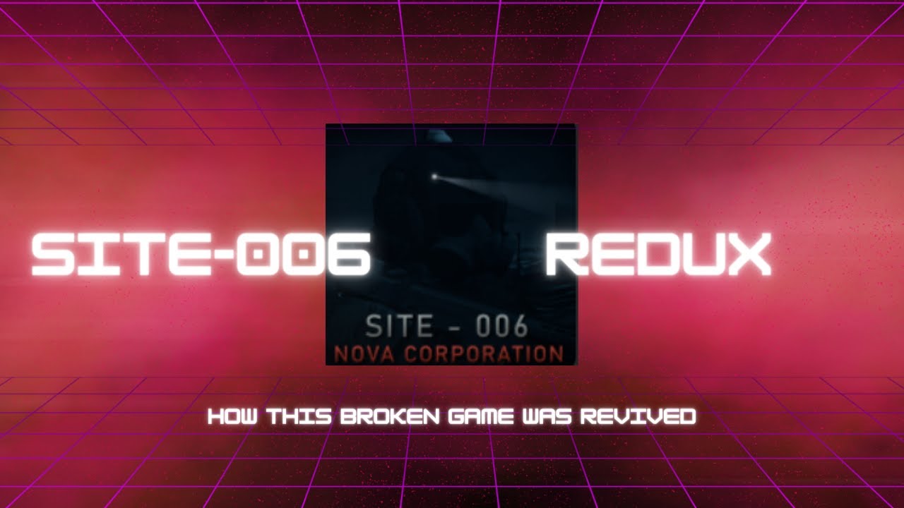 Site 006's Redux: Disaster or Revival? - YouTube